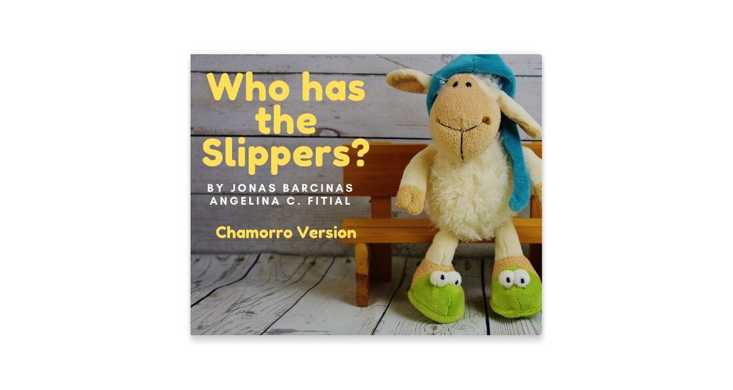 Who has the Slippers? Chamorro Version